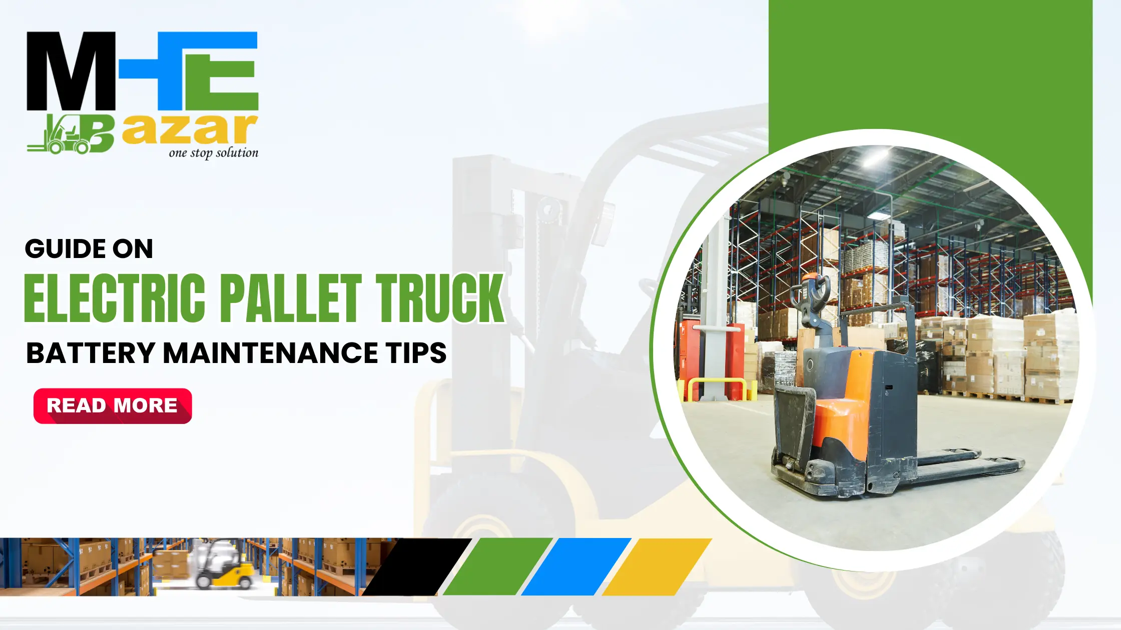 How to Maximize the Battery Life of Your Electric Pallet Truck from MHE ...